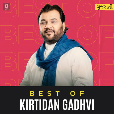 Best of Kirtidan Gadhvi Music Playlist: Best Best of Kirtidan Gadhvi ...