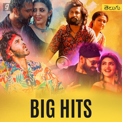 Big Hits - Telugu Music Playlist: Best Big Hits - Telugu MP3 Songs on Gaana.com