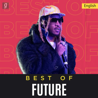 Best of Future Music Playlist: Best MP3 Songs on Gaana.com