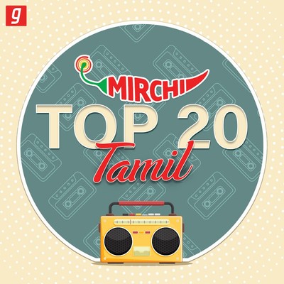 Mirchi Top 20 - Tamil Music Playlist: Best Mirchi Top 20 - Tamil MP3 ...