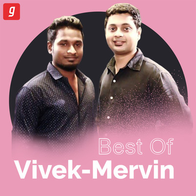 Best Of Vivek Mervin Music Playlist: Best Best Of Vivek Mervin MP3 ...
