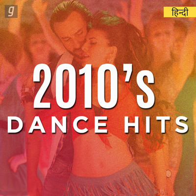 2010s Dance Hits Music Playlist: Best 2010s Dance Hits MP3 Songs on ...