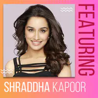 Best of Shraddha Kapoor Music Playlist: Best MP3 Songs on Gaana.com