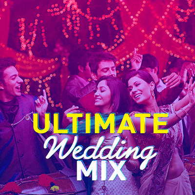Ultimate Wedding Mix Music Playlist: Best Ultimate Wedding Mix MP3 ...