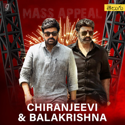 Chiranjeevi & Balakrishna Music Playlist: Best Chiranjeevi & Balakrishna MP3 Songs on Gaana.com