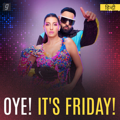 Oye It's Friday Music Playlist: Best Oye It's Friday MP3 Songs on Gaana.com