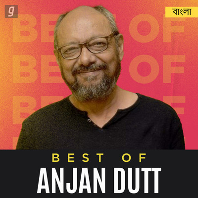 Best of Anjan Dutt Music Playlist: Best Best of Anjan Dutt MP3 Songs on ...