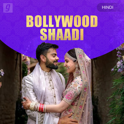 Bollywood Shaadi Music Playlist: Best MP3 Songs on Gaana.com
