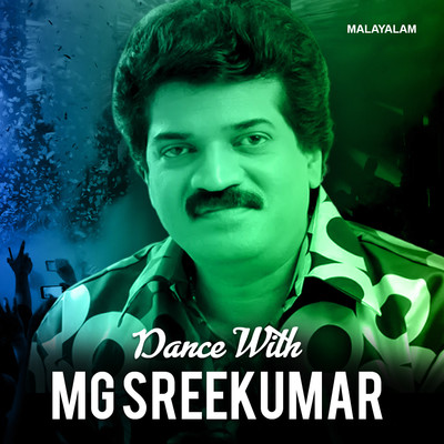 Dance with MG Sreekumar Music Playlist: Best Dance with MG Sreekumar ...
