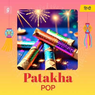 Patakha POP Music Playlist: Best Patakha POP MP3 Songs on Gaana.com