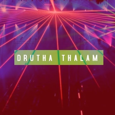 Drutha Thalam Music Playlist: Best Drutha Thalam MP3 Songs on Gaana.com