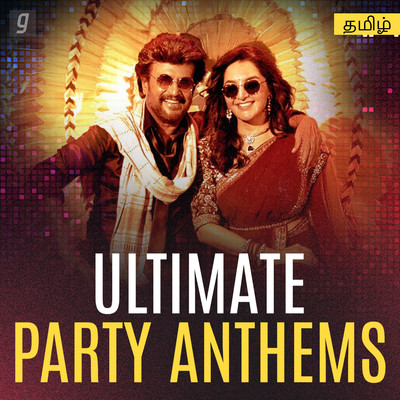 Ultimate Party Anthems - Tamil Music Playlist: Best Ultimate Party ...