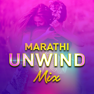 Marathi Unwind Mix Music Playlist: Best Marathi Unwind Mix MP3 Songs on ...