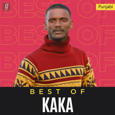 Best of Kaka Music Playlist: Best Best of Kaka MP3 Songs on Gaana.com
