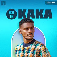 Best of Kaka Music Playlist: Best Best of Kaka MP3 Songs on Gaana.com