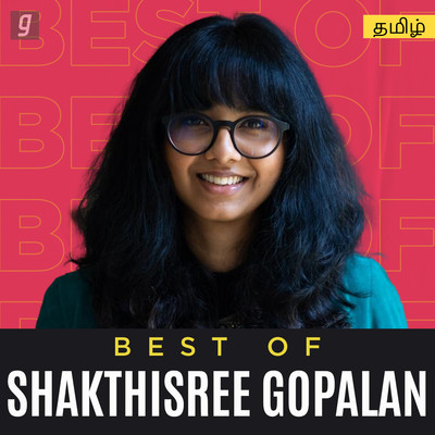 Best of Shakthisree Gopalan Music Playlist: Best Best of Shakthisree ...
