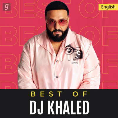 Best of DJ Khaled Music Playlist: Best Best of DJ Khaled MP3 Songs on ...