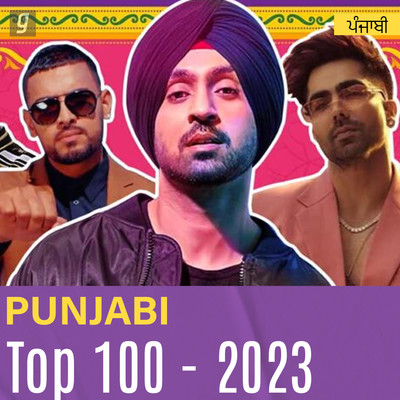 Punjabi Top 100 - 2023 Music Playlist: Best Punjabi Top 100 - 2023 MP3 ...