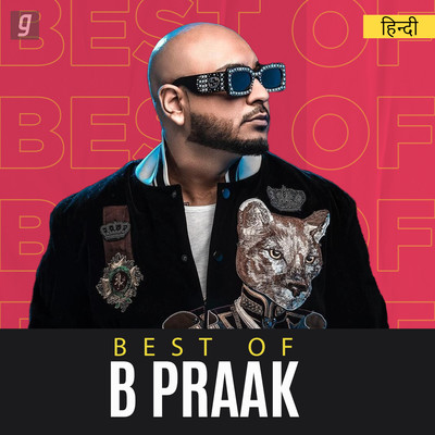 Best of B Praak Music Playlist: Best Best of B Praak MP3 Songs on Gaana.com