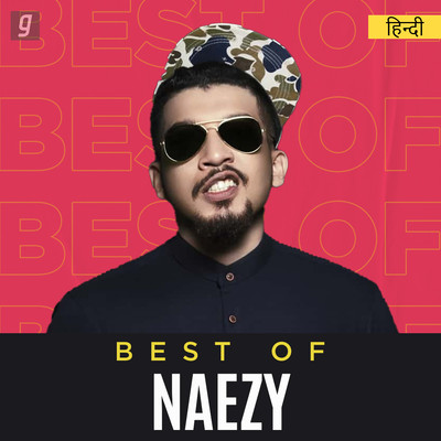 Best of Naezy Music Playlist: Best Best of Naezy MP3 Songs on Gaana.com