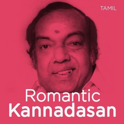 Romantic Kannadasan Music Playlist: Best Romantic Kannadasan MP3 Songs on Gaana.com