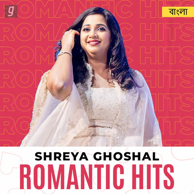 Shreya Ghoshal Romantic Hits - Bengali Music Playlist: Best Shreya Ghoshal Romantic Hits ...