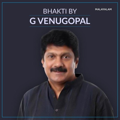 Bhakti by G Venugopal Music Playlist: Best Bhakti by G Venugopal MP3 ...