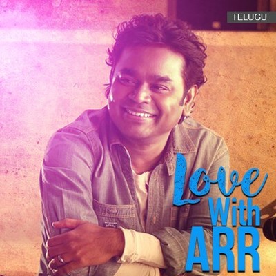 Love with ARR Music Playlist: Best Love with ARR MP3 Songs on Gaana.com