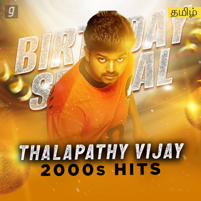 Thalapathy Vijay 2000s Hits Music Playlist: Best Thalapathy Vijay 2000s Hits MP3 Songs on Gaana.com