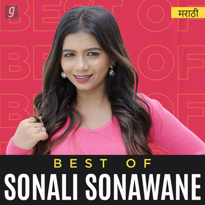 Best of Sonali Sonawane Music Playlist: Best Best of Sonali Sonawane ...