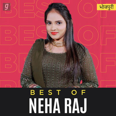Best of Neha Raj Music Playlist: Best Best of Neha Raj MP3 Songs on ...