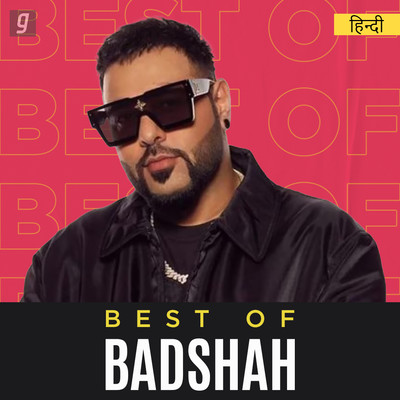 Badshah Best Song - Play & Download Badshah Famous Hit MP3 Songs List