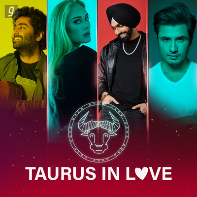 Taurus in Love Music Playlist: Best Taurus in Love MP3 Songs on Gaana.com
