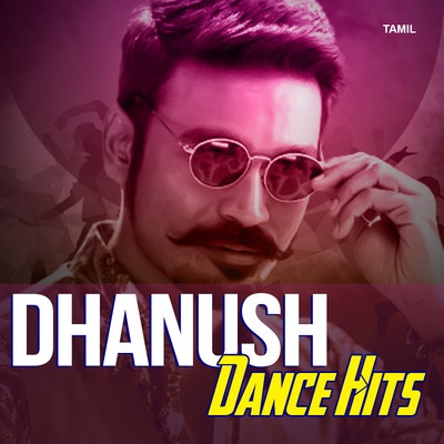 Dance With Dhanush Music Playlist: Best MP3 Songs on Gaana.com