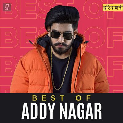 Best of Addy Nagar Music Playlist: Best Best of Addy Nagar MP3 Songs on Gaana.com