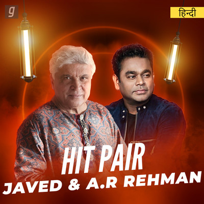 Hit Pair - Javed Akhtar & A R Rahman Music Playlist: Best Hit Pair ...