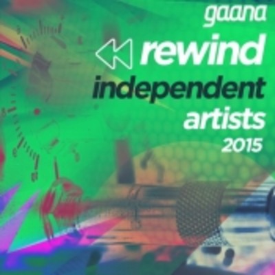 Gaana Rewind Independent Artists 2015 Music Playlist: Best Gaana Rewind ...