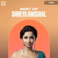 Best of Shreya Ghoshal Music Playlist: Shreya Ghoshal MP3 Songs on ...