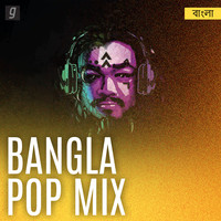 Bangla Pop Mix Music Playlist: Best Bangla Pop Mix MP3 Songs on Gaana.com