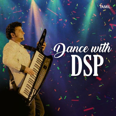 Dance with DSP Music Playlist: Best Dance with DSP MP3 Songs on Gaana.com