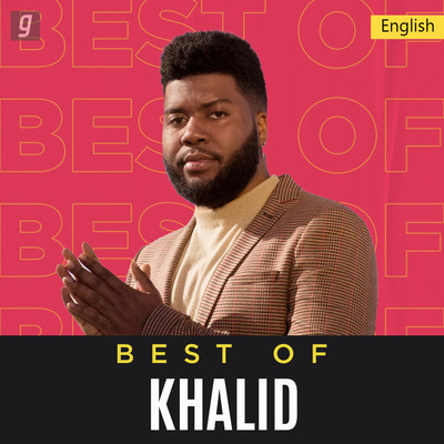 Best of Khalid Music Playlist: Best Best of Khalid MP3 Songs on Gaana.com