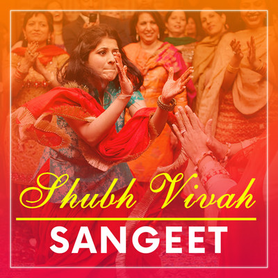 Shubh Vivah - Sangeet Music Playlist: Best Shubh Vivah - Sangeet MP3 Songs on Gaana.com