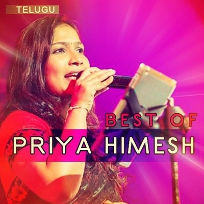 Priya Himesh Hits Telugu Music Playlist: Best Priya Himesh Hits Telugu MP3 Songs on Gaana.com
