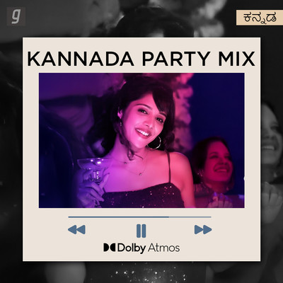 Kannada Party Mix Dolby Atmos Music Playlist: Best Kannada Party Mix ...
