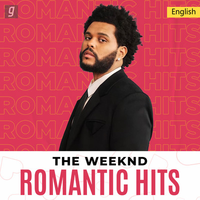 The Weeknd - Romantic Hits Music Playlist: Best The Weeknd - Romantic ...