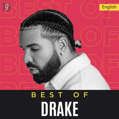 Best of Drake Music Playlist: Best MP3 Songs on Gaana.com