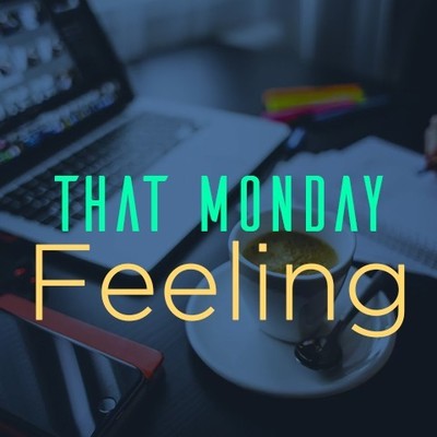 That MONDAY Feeling Music Playlist: Best That MONDAY Feeling MP3 Songs ...