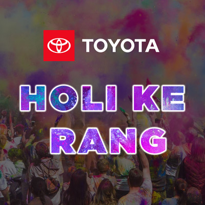 Toyota - Holi Ke Rang Music Playlist: Best Toyota - Holi Ke Rang MP3 Songs on Gaana.com