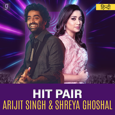 Hit Pair - Arijit Singh and Shreya Ghoshal Music Playlist: Best Hit ...