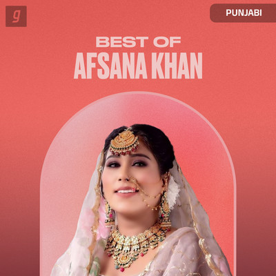 Best of Afsana Khan Music Playlist: Best Best of Afsana Khan MP3 Songs ...